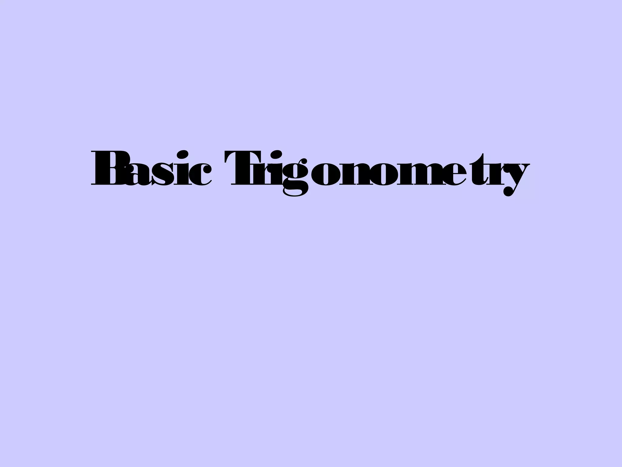 Basic trigonometry ideas | PPT