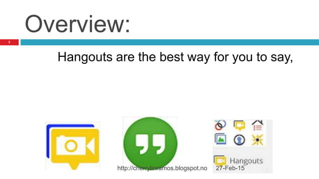 Basic tutorial how to use google hangouts | PPT