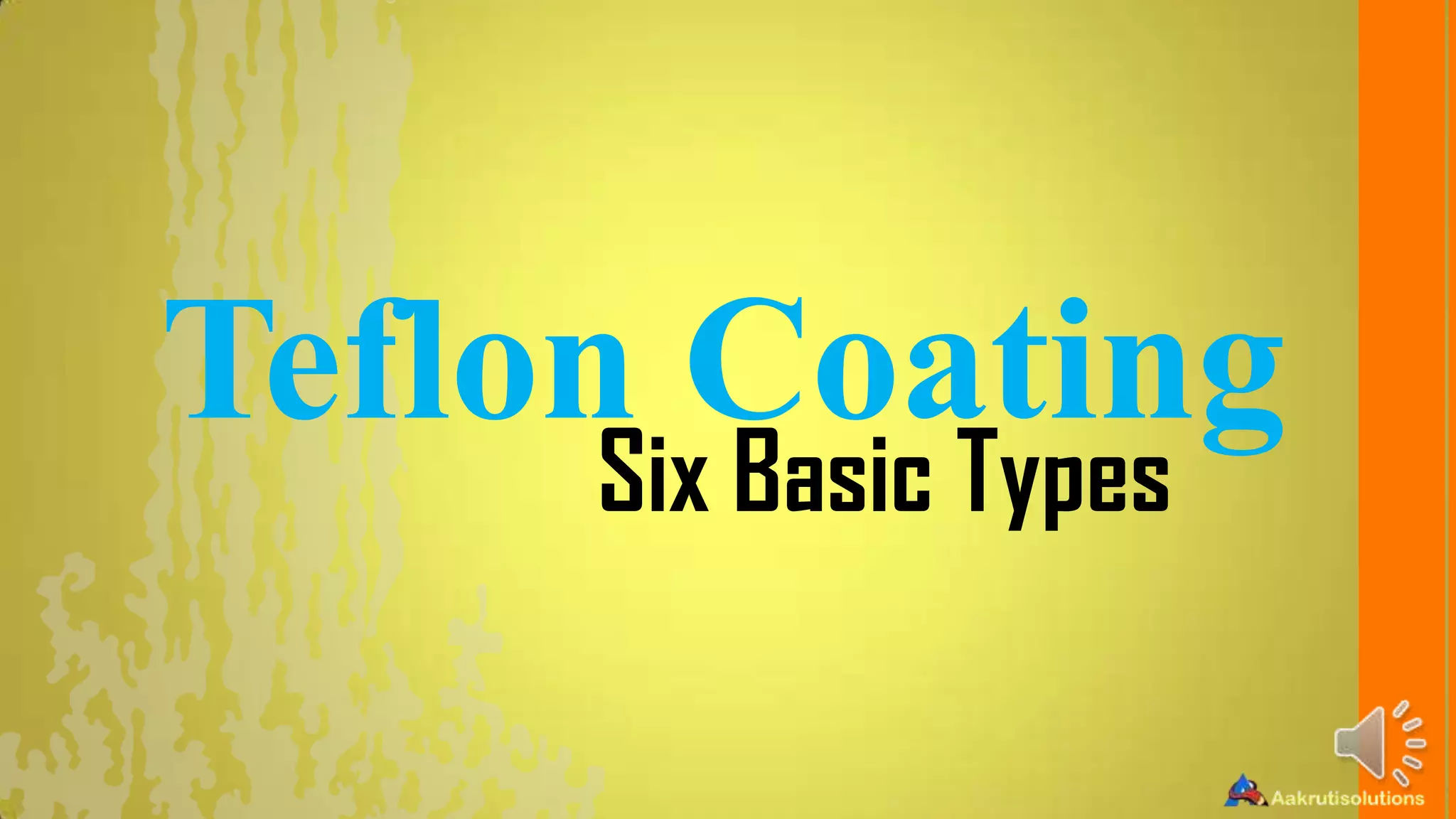 Basic types of teflon coating-tefloncoating.in