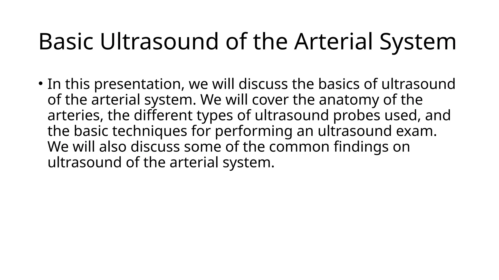 Basic Ultrasound of Arterial System.pptx