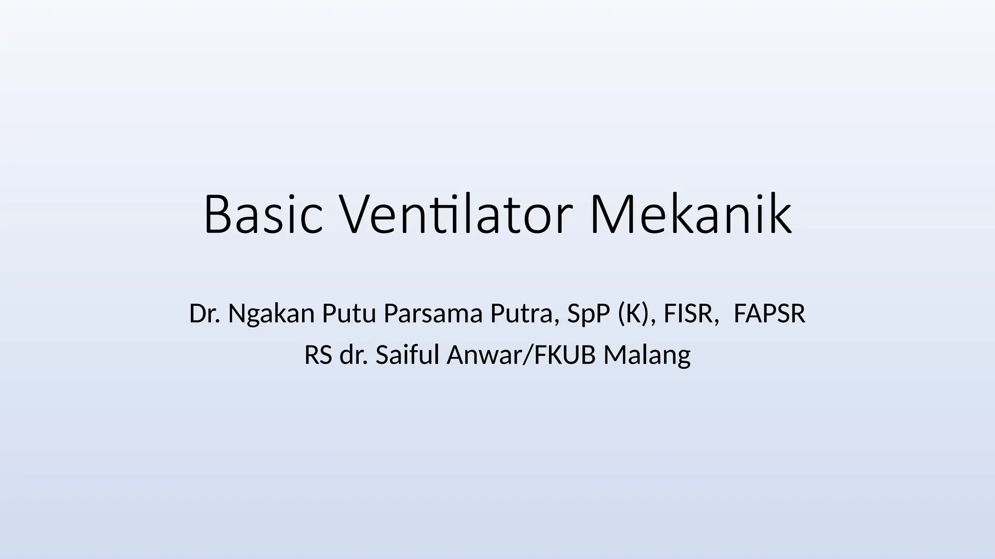Basic Menchanical Ventilator ppt materi fix | PPT