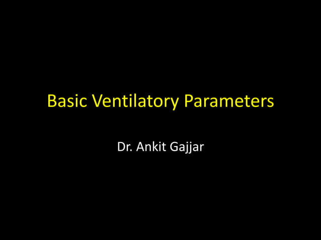 Basic ventilatory parameters | PPTX | Lung and Respiratory Health ...