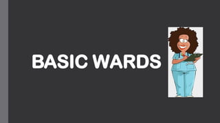 Nursing Basic Ward Assessment and Objectives | PPTX