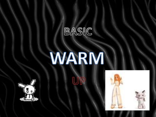 Basic warm up pres | PPT