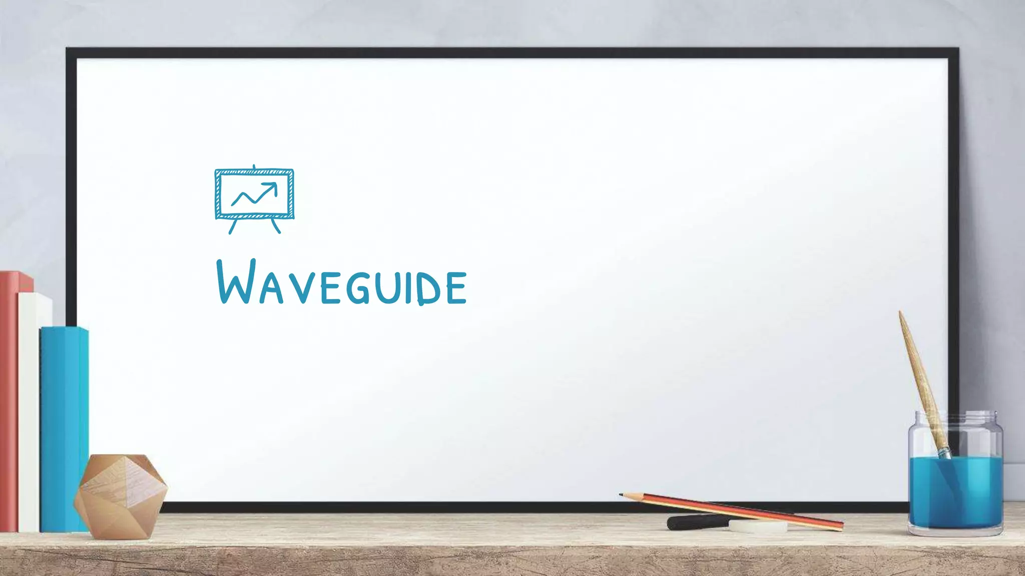Waveguide | PPTX