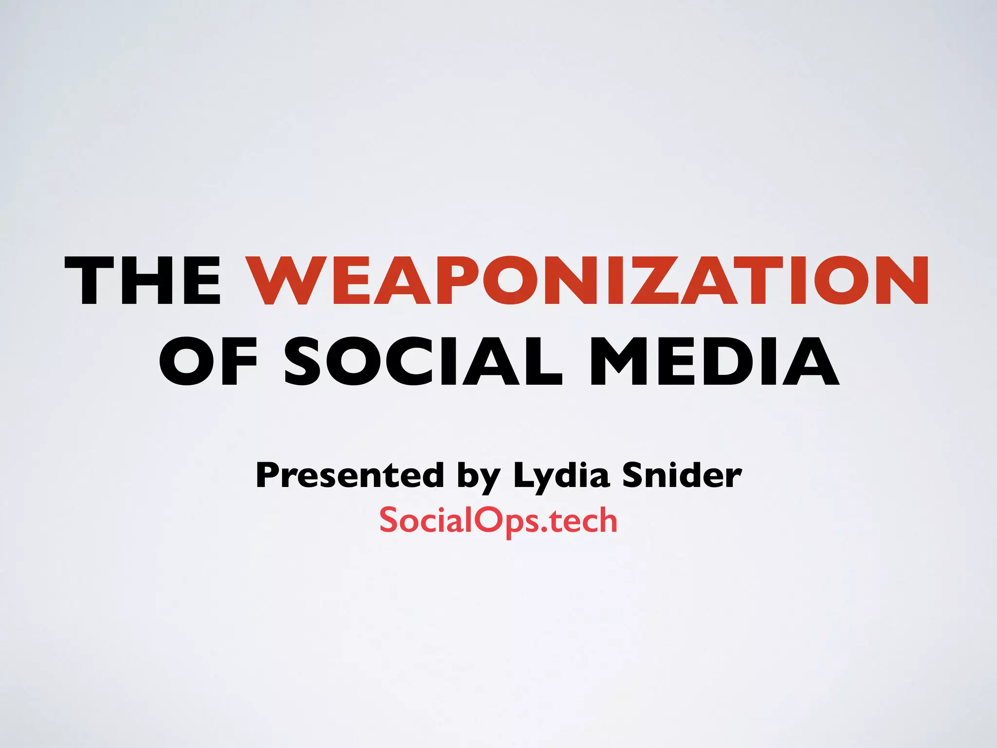 Basic weaponization of social media | PPT