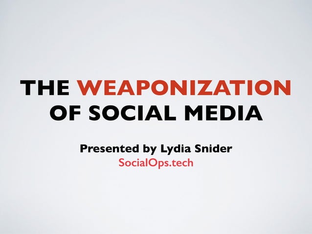 Basic weaponization of social media | PPT