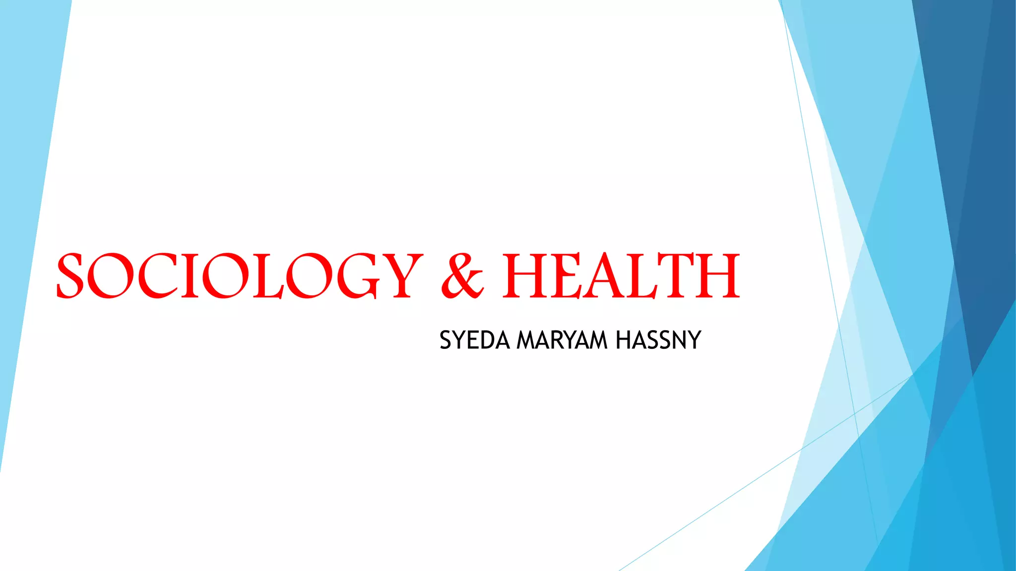 SOCIOLOGY & HEALTH | PPTX