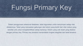 Primary key, Foreign key, Normalisasi, Unnormalisasi, DDL, DML, Problem graph, Array list | PPTX