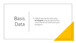 Basis_Data20221_Part 1 DBMS Pengguna Basis Data | PPT | Free Download