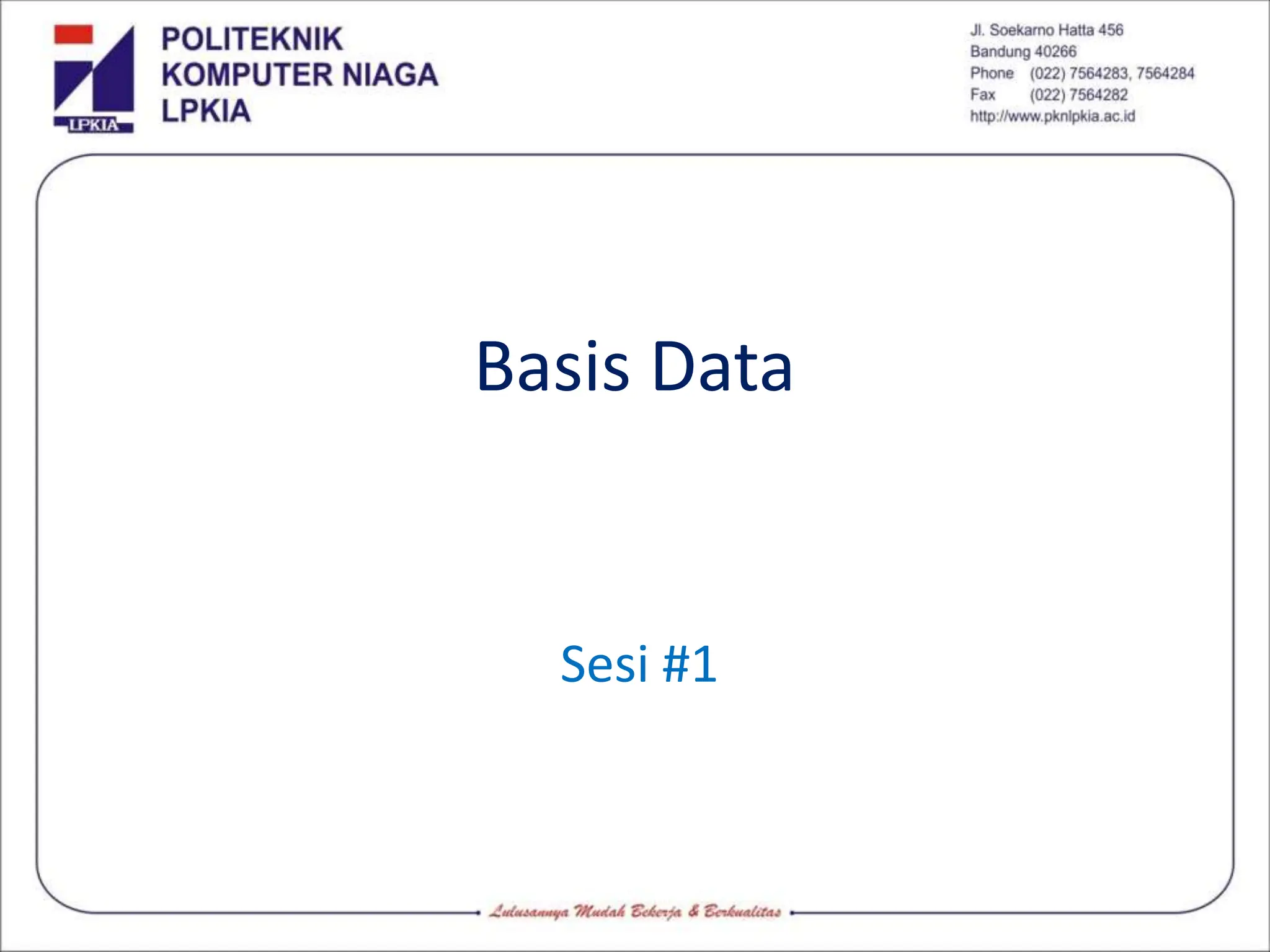 pengantar dasar Basis Data relasional Sesi-1.pptx