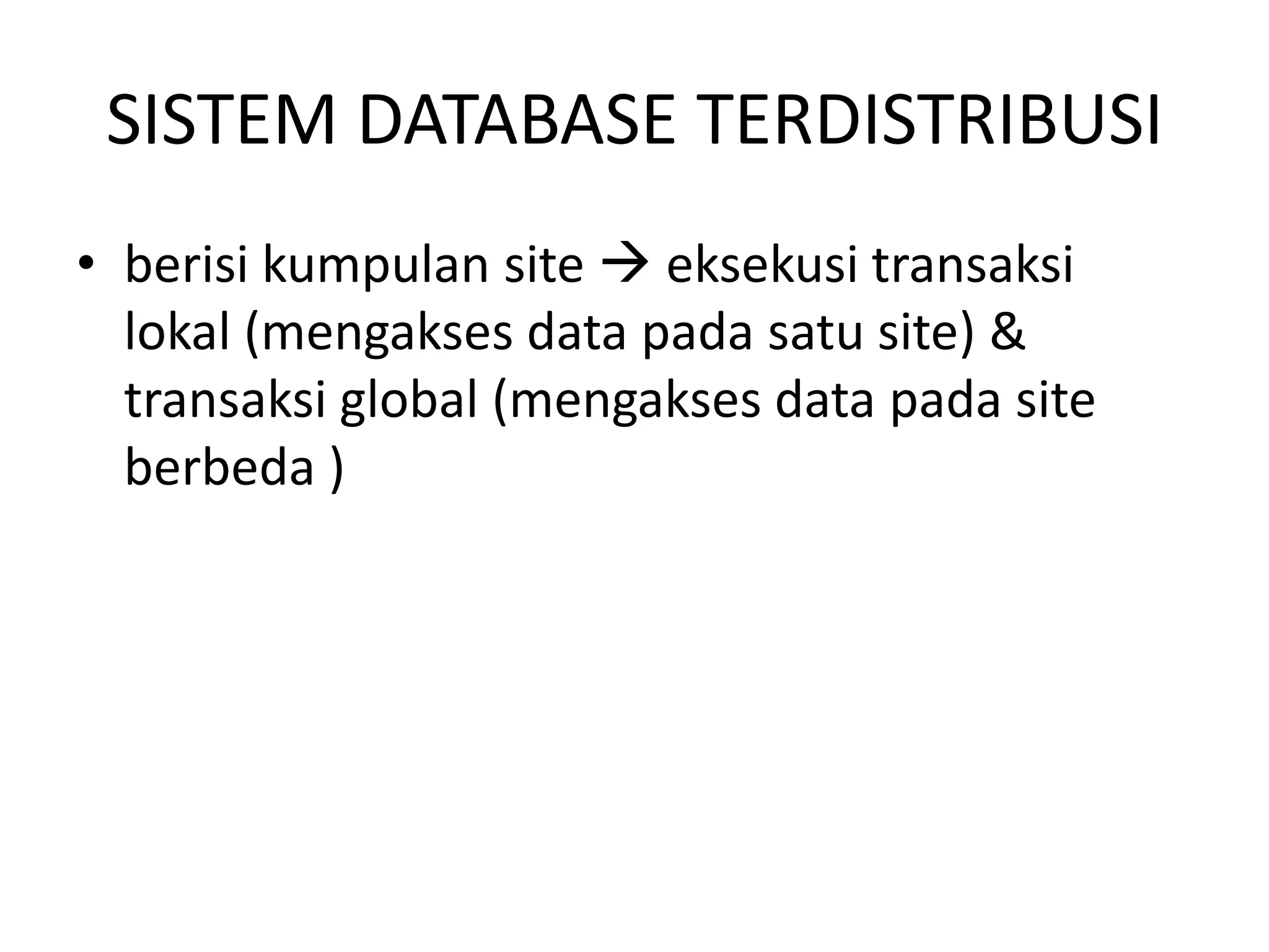 Basis data terdistribusi part3 | PPTX