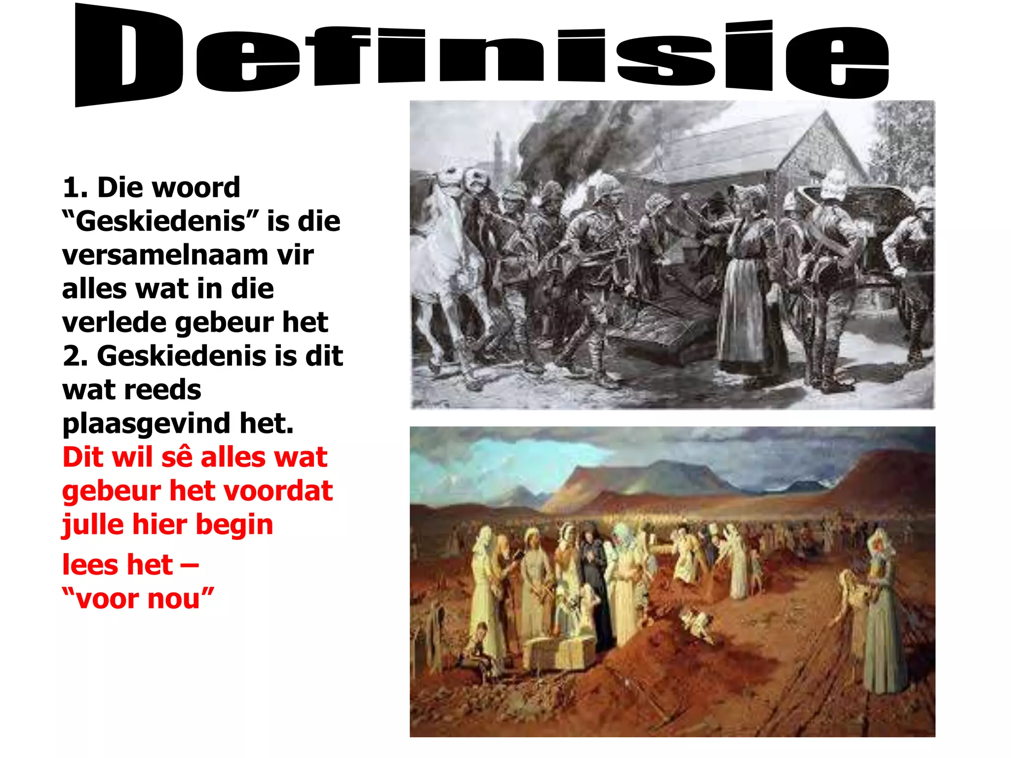 Wat Is Geskiedenis Regtig? | PPTX