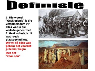 Wat Is Geskiedenis Regtig? | PPT