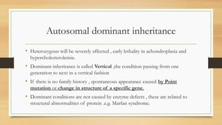 Basis of inheritance ,Autosomal dominant and Autosomal recessive ...