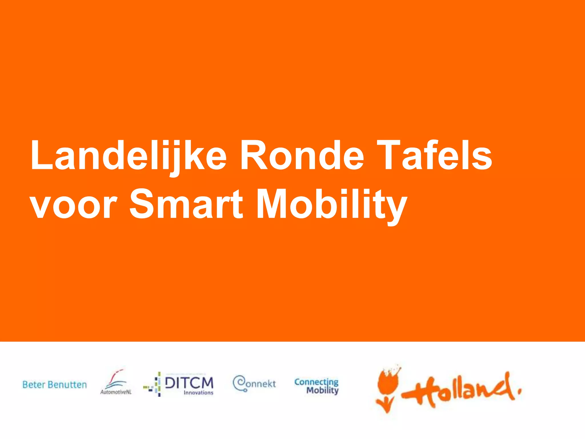 Landelijke Ronde Tafels voor Smart Mobility | PPT