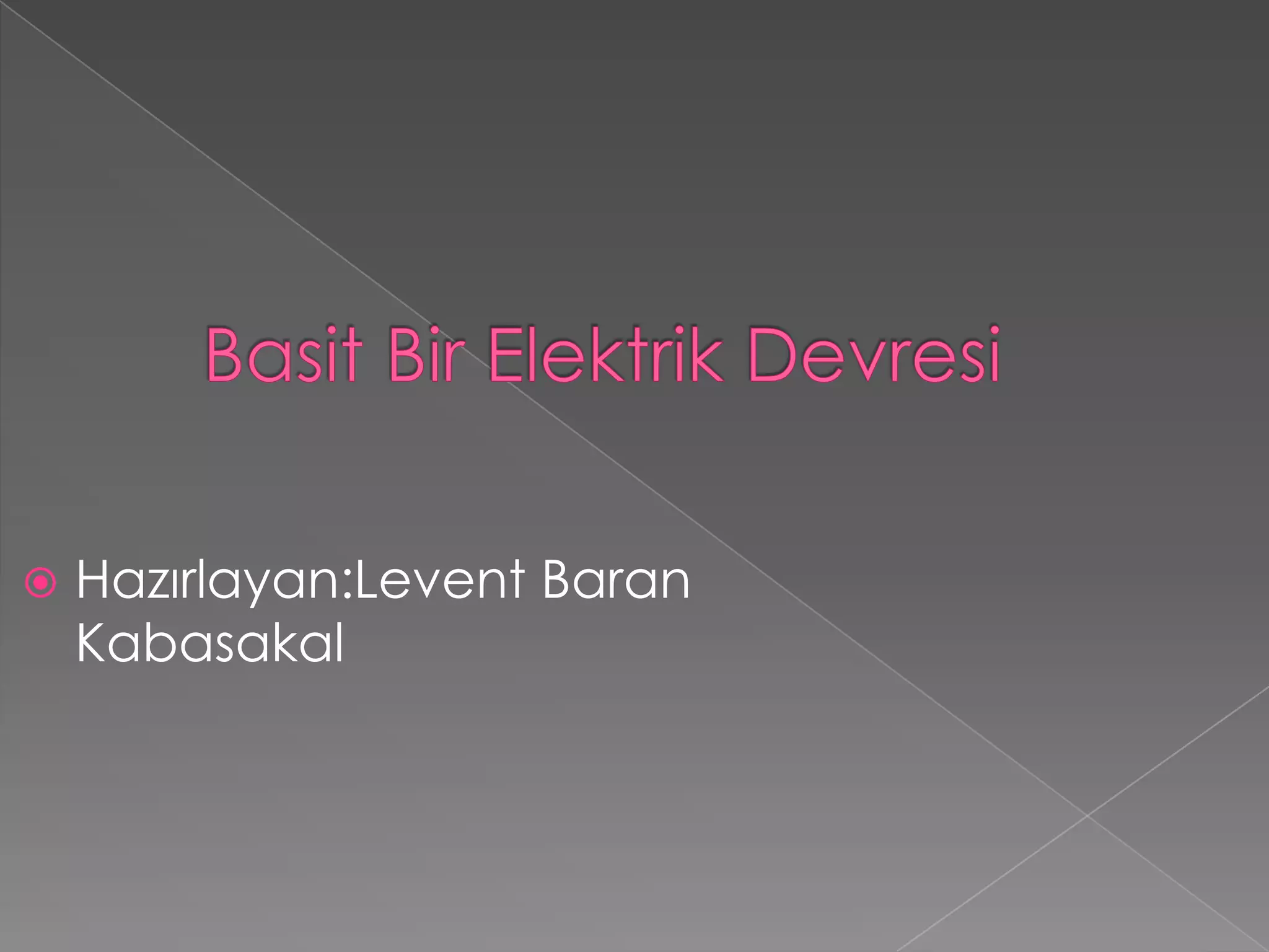 Basit bir elektrik devresi | PPTX