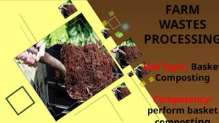 Basket-composting-Foliar-fert and fermentation..pptx