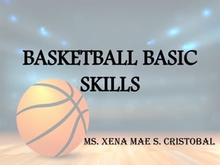 BASKETBALL-BASIC-SKILLS and experiences.pptx