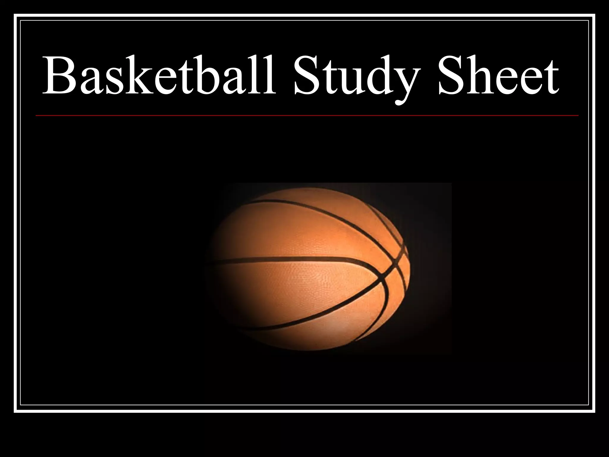 Basketball Study Sheet | PPT | Basketball | Sports