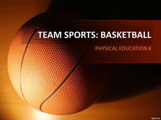 BASKETBALL (TEAM SPORTS).pptx