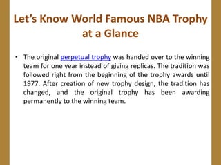 THE HISTORY OF BASKETBALL TROPHIES AND NBA CHAMPIONSHIP TROPHY | PPTX
