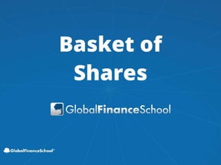Basket of Shares Course | PPTX