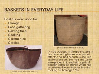 Basketry of the Tlingit and Haida | PPT