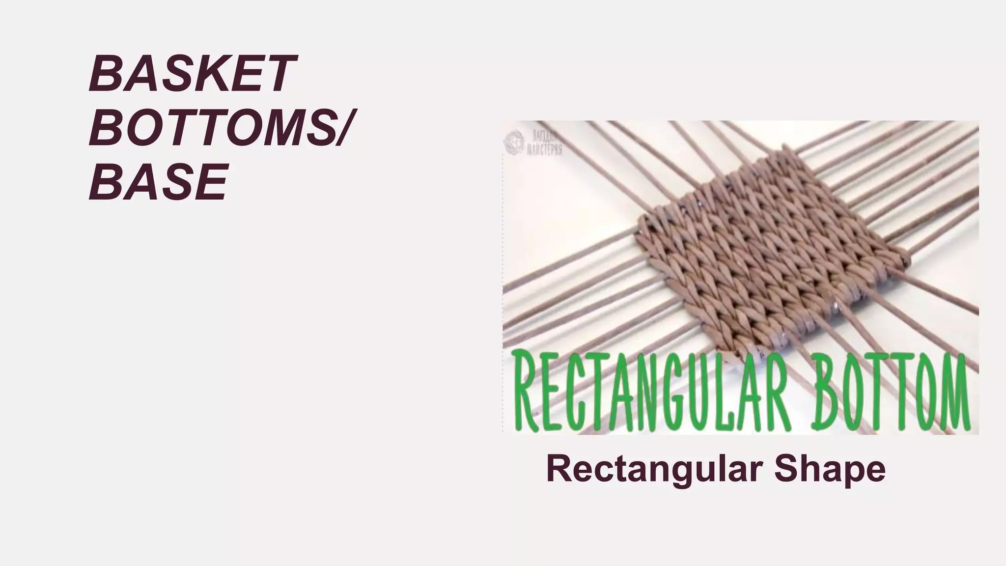 basketry weaving techniques and patterns.pptx