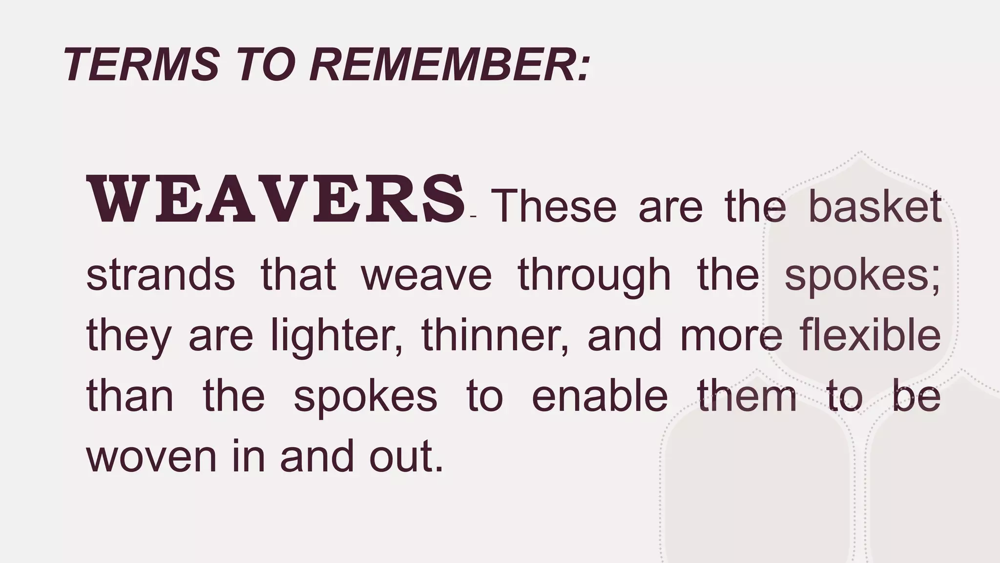 basketry weaving techniques and patterns.pptx