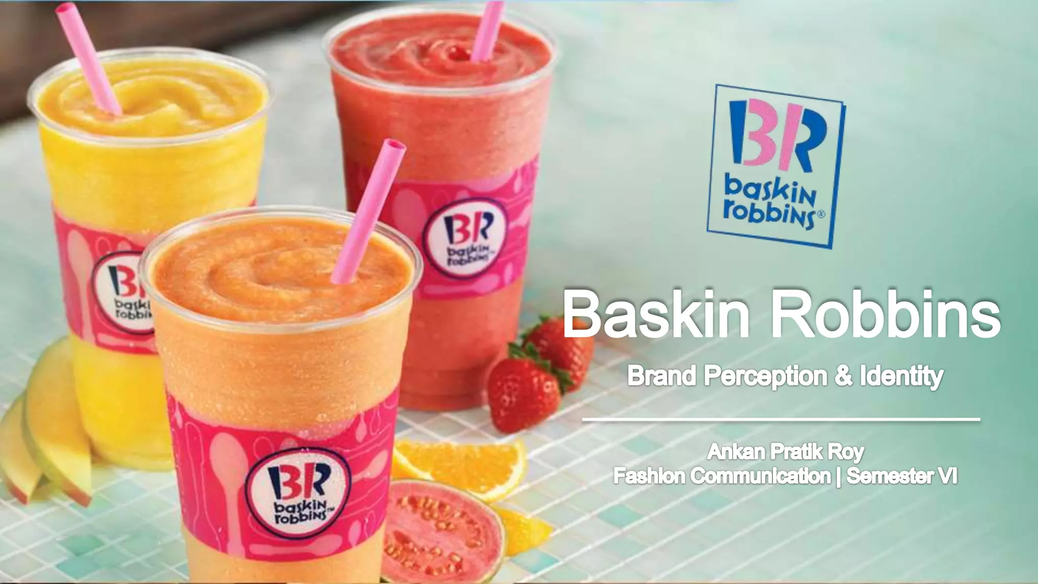 Baskin Robbins - Brand Identity and Perception | PPTX