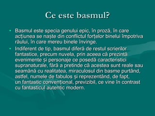 Basmul romanesc vs basmul european~ Grupul: loca people | PPT