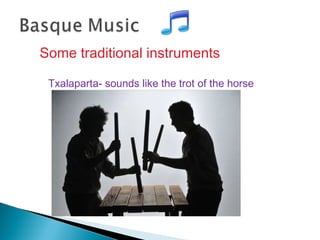 Basque music and dancing | PPT