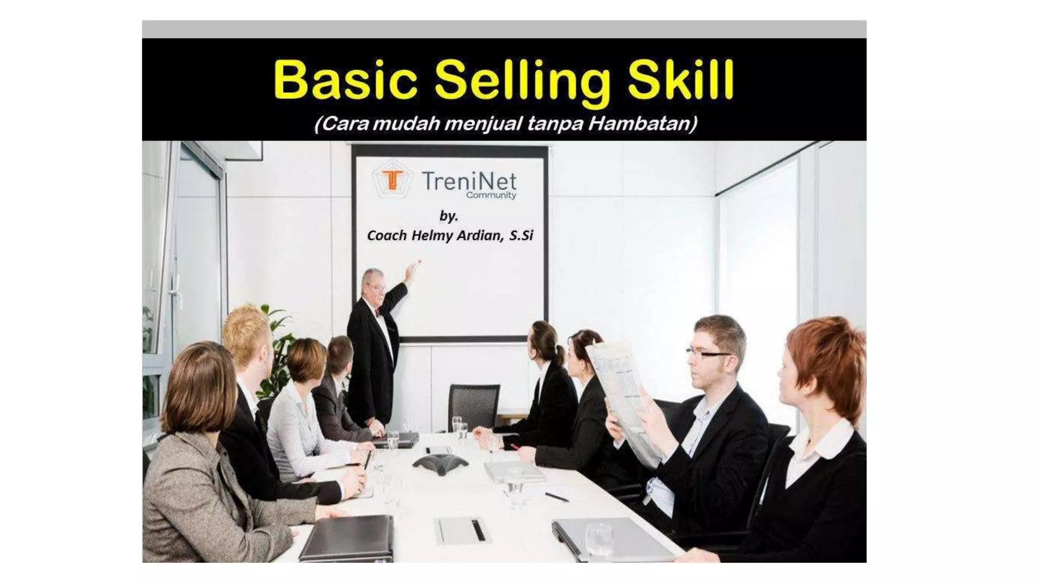 Bassic selling skill (cara menjual tanpa hambatan) | PPTX