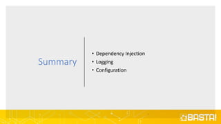 .NET Core Foundations - Dependency Injection, Logging & Configuration - BASTA! Frankfurt 2020 | PDF