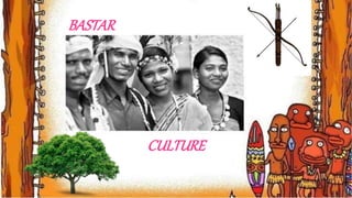 Bastar culture | PPTX