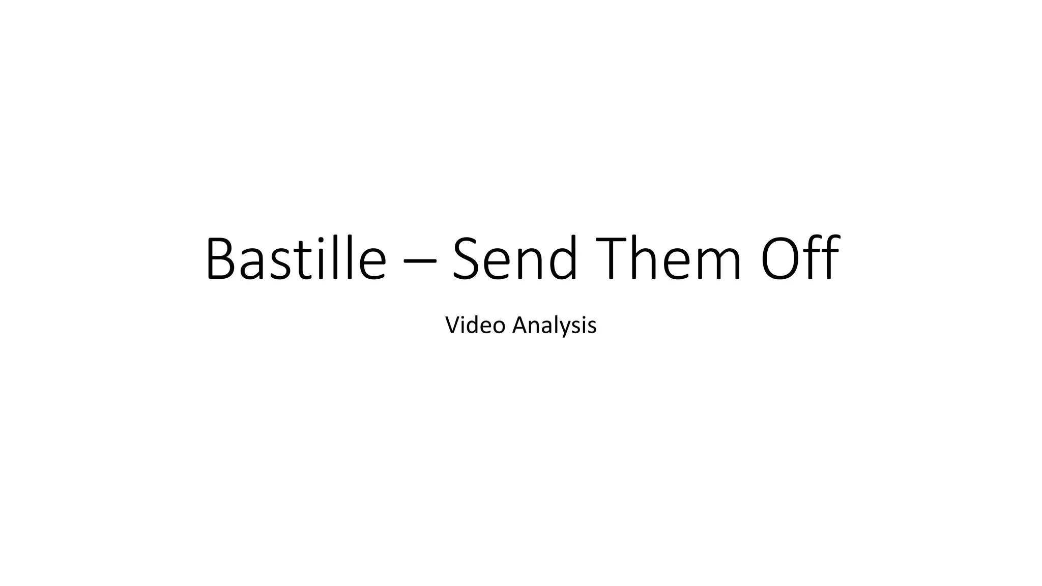 Bastille – send them off | PPTX