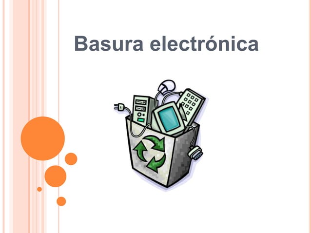 Basura electronica | PPT