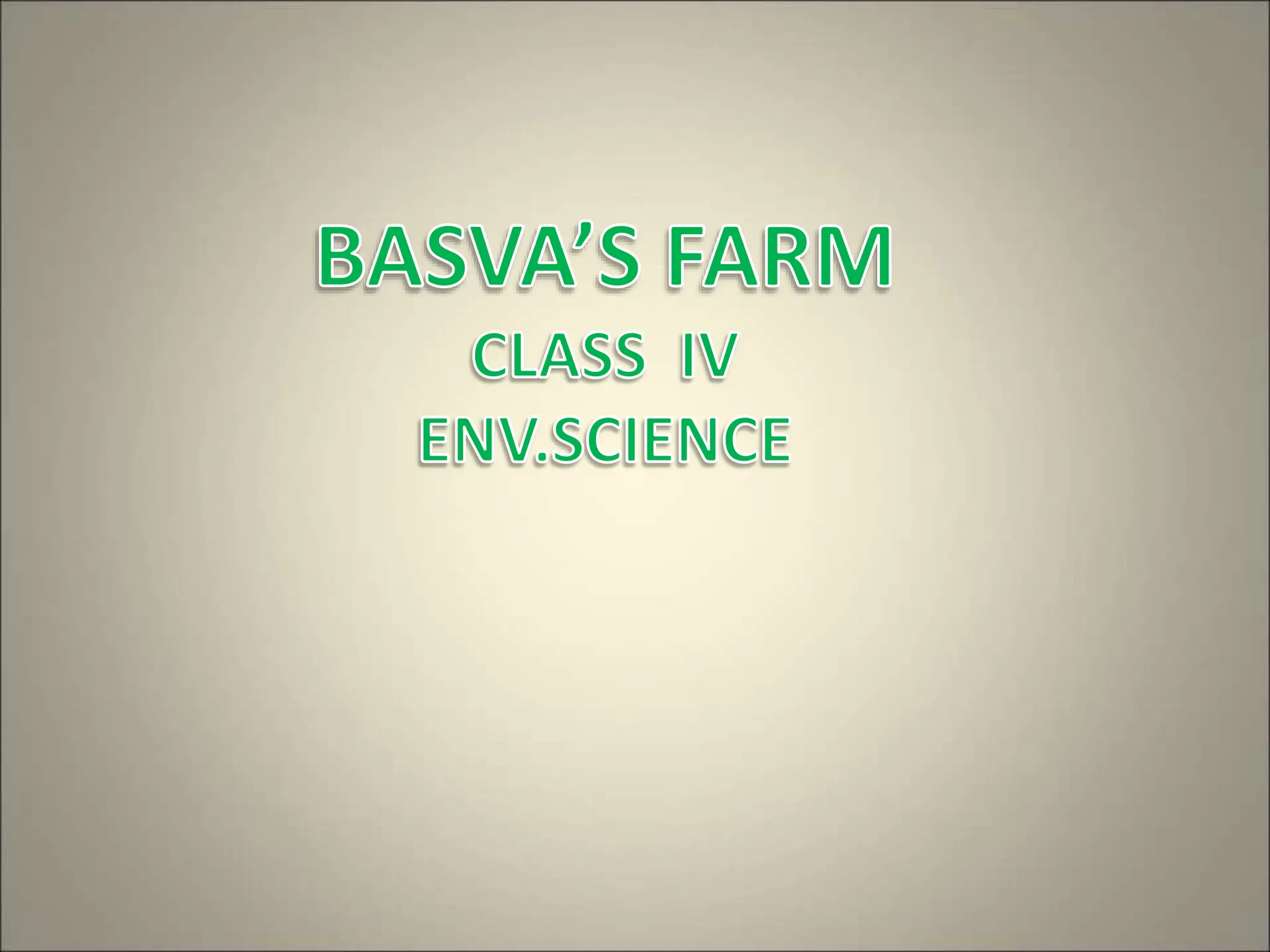 Basvas farm class IV EVS A best ppt for teaching | PPT