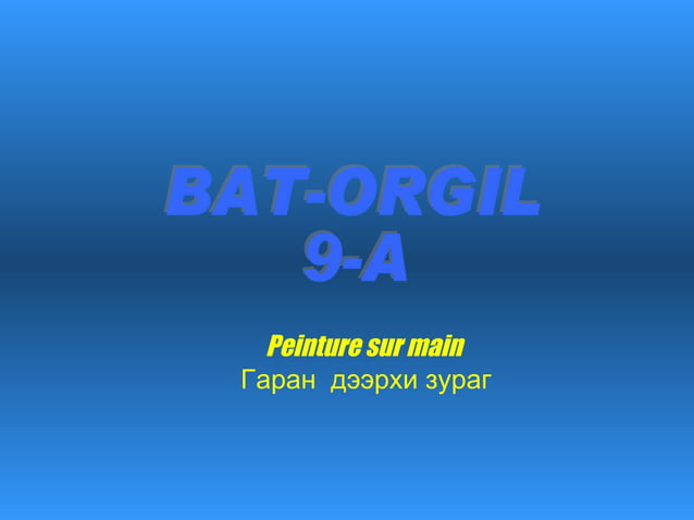 Bat orgil.9-a angi.slide show | PPT