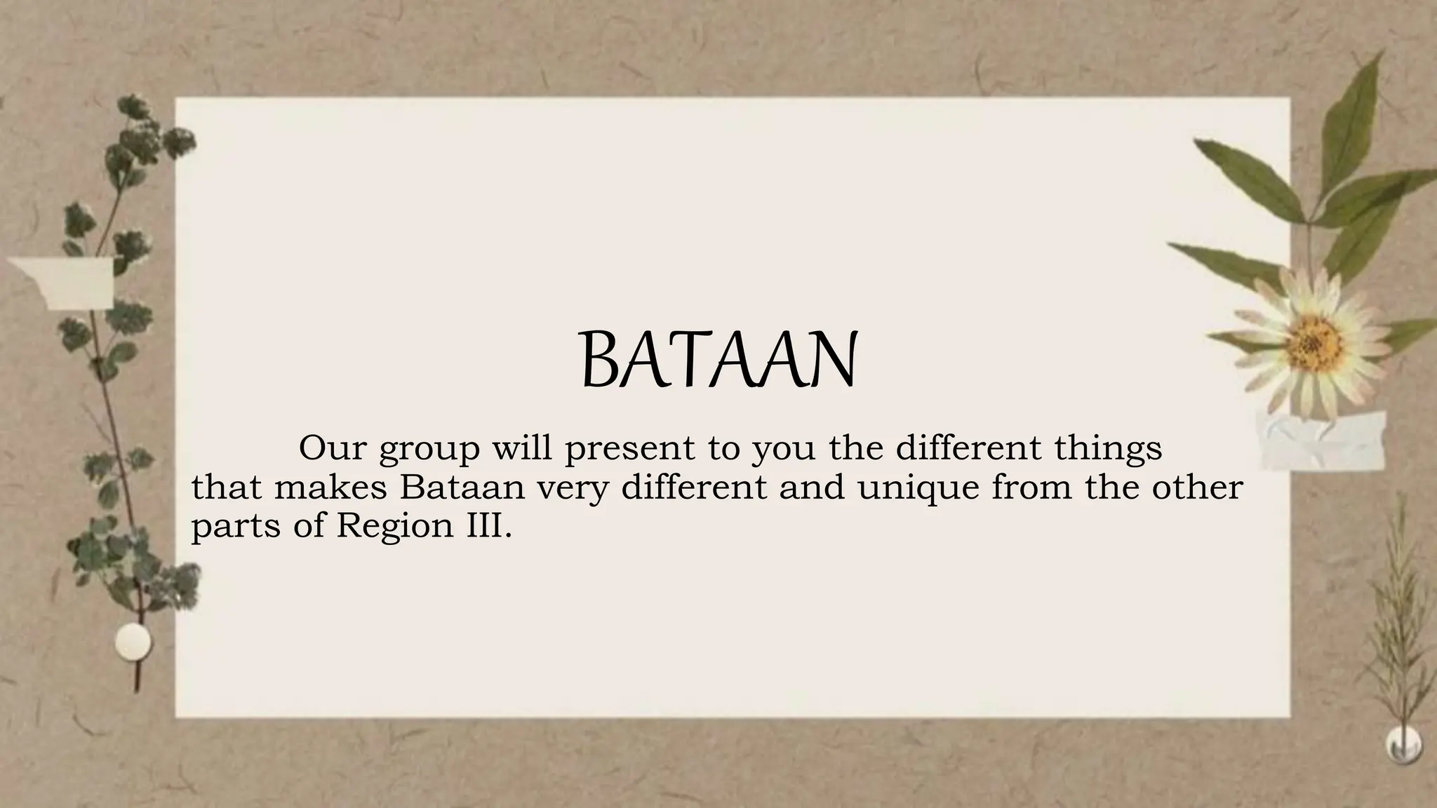BATAAN - ang bayan ng bataan sa Rehiyon 3.pptx