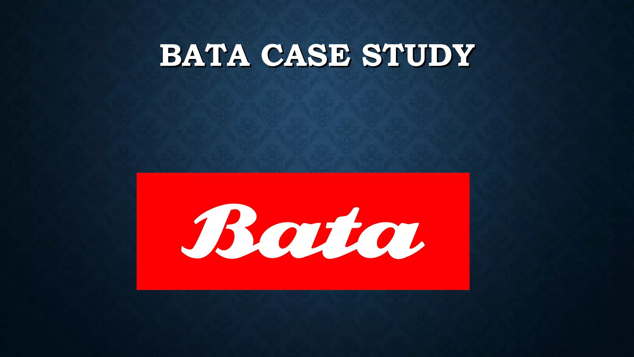 Bata case study | PPT