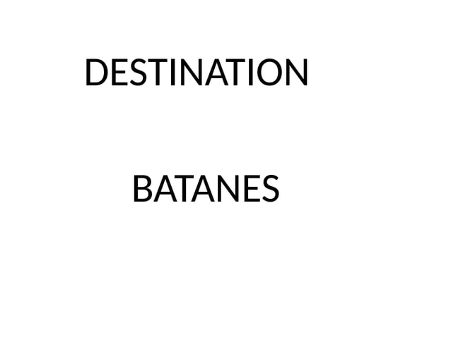 BATANES presentation of province tour.pptx