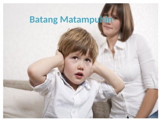 Batang Matampuhin.pptxxxxxxxxxxxxxxxxxxxxxxxxxxxxxx | PPTX