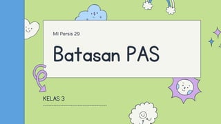 Batasan PAS kelas 3.pdf