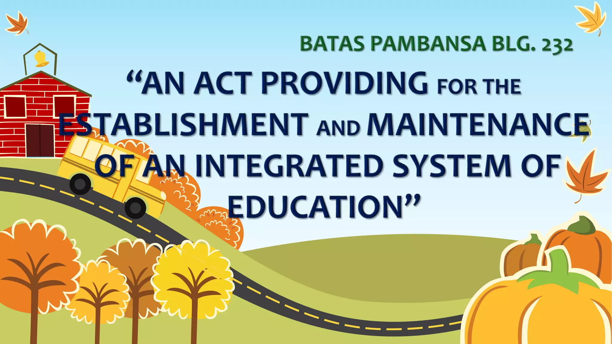 Batas pambansa bldg. 232 part 1 | PPTX