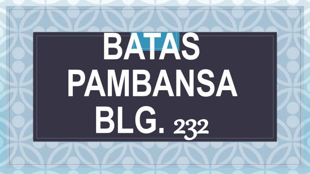 Batas pambansa blg 232 | PPTX