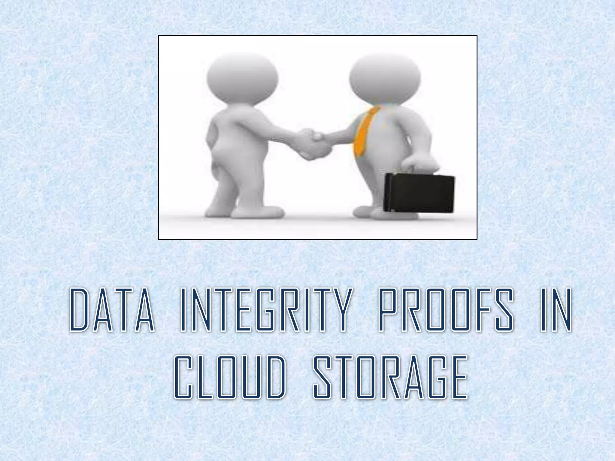 Data Integrity proofs in cloud storage | PPT