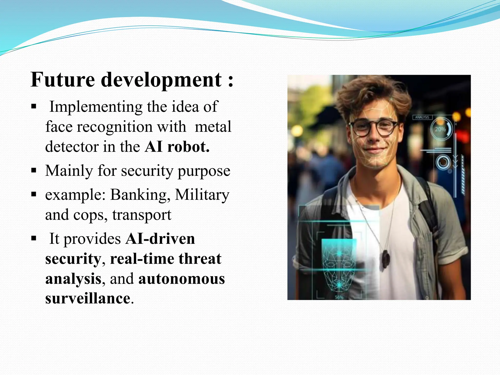 An Innovative Iot Based Face Recognition Ai Robot Capable Of