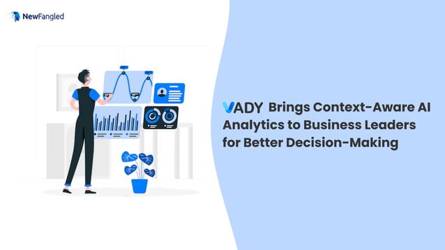 VADY Brings Context-Aware AI for Intelligent Decision-Making | PPT